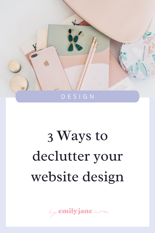 3 Ways to declutter your website design — By Emily Jane | Squarespace ...