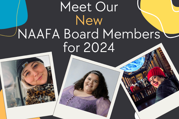Meet Our New Board Members! — naafa
