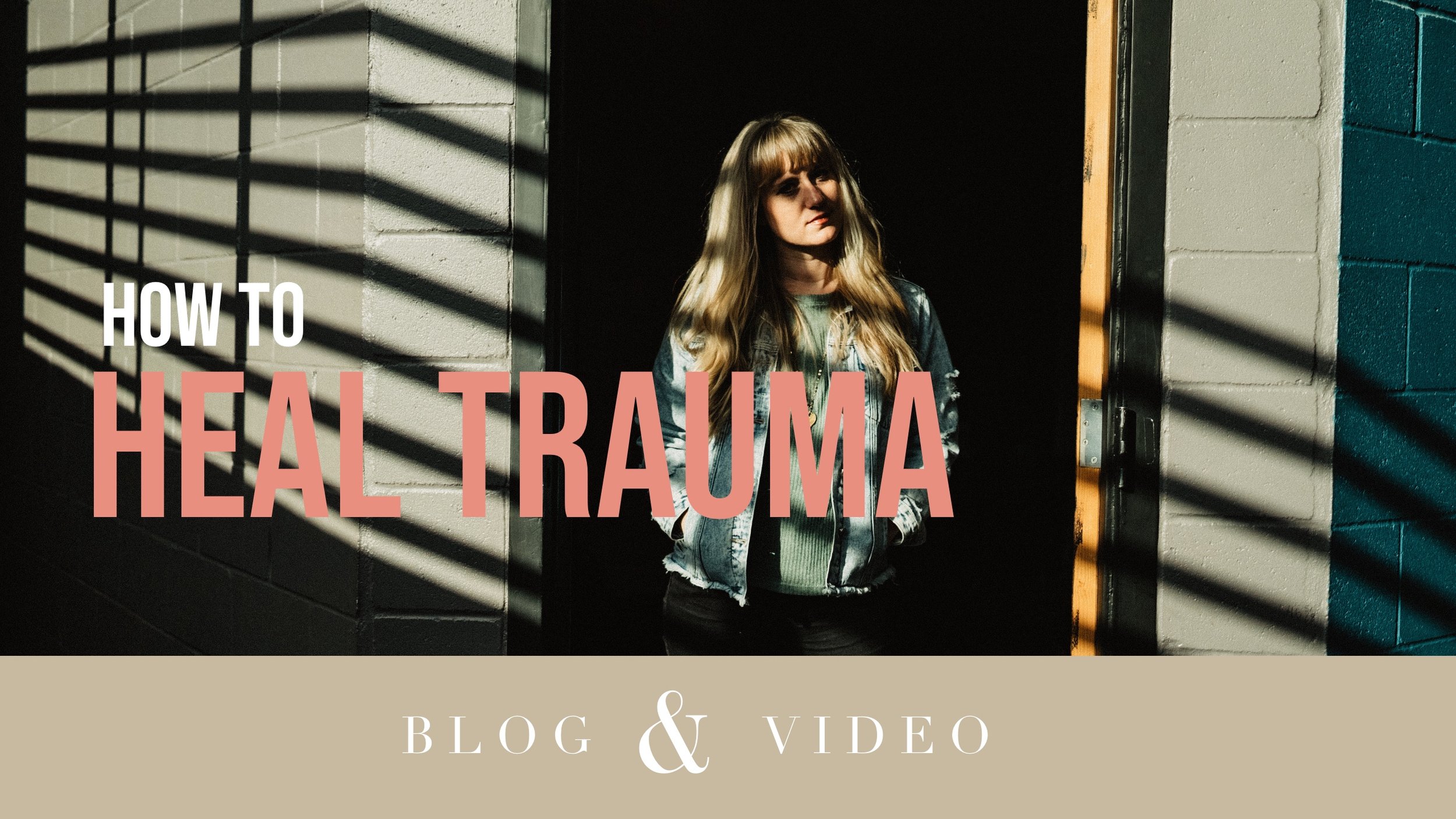 How to Heal From Trauma — TIFFANY PARKER