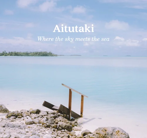 A Guide to Aitutaki — Marie Valencia