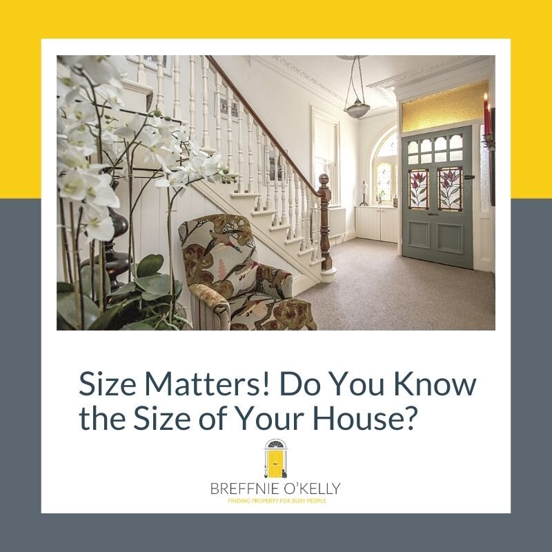 Size matters, do you know what size your home is? — Breffnie O'Kelly