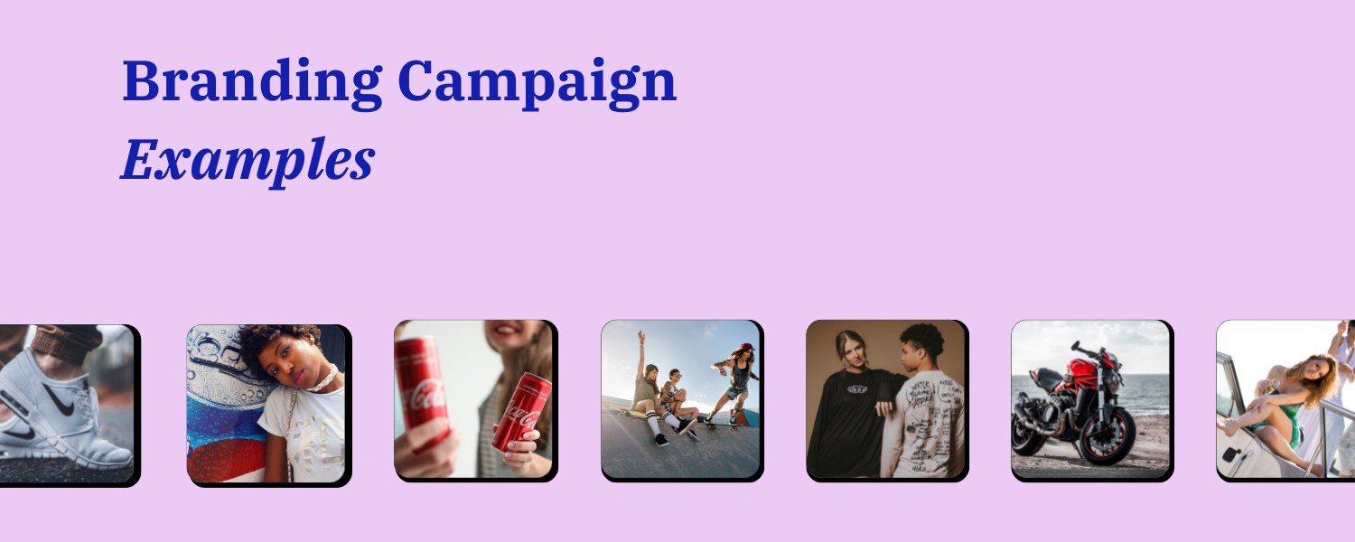 Examples of Successful Branding Campaigns — The Branded Agency
