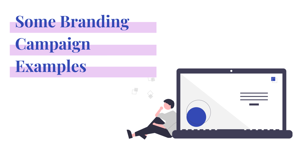 Examples of Successful Branding Campaigns — The Branded Agency