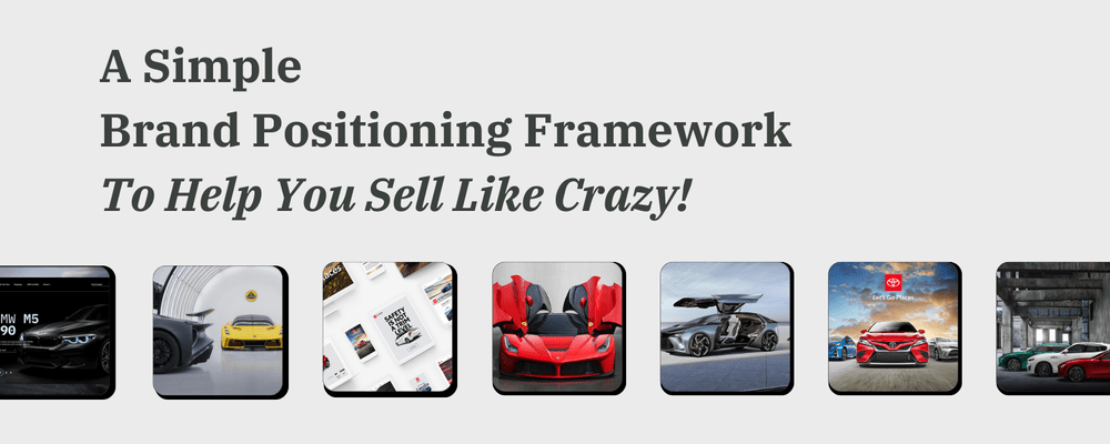 Mastering the Brand Positioning Framework: 4 Vital Questions to Ask ...