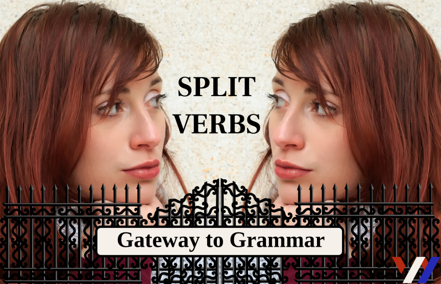 How to conjugate split verbs |Gateway to Grammar| — Wright English