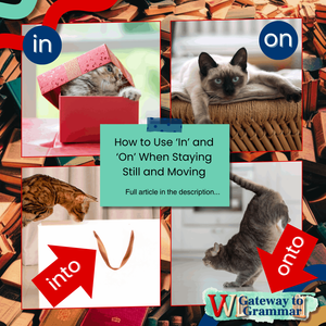 How to Use 'In' and 'On, When Standing Still or Moving |Gateway to ...
