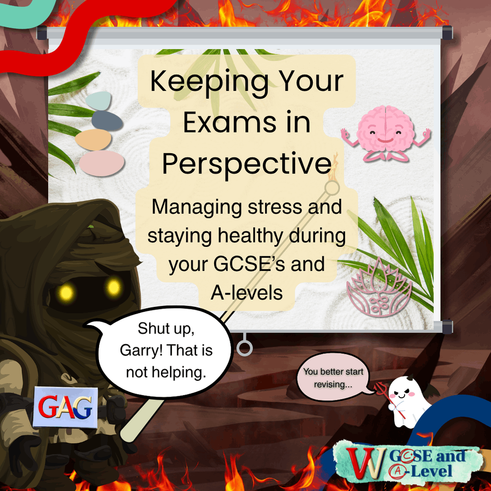 Keeping Your Exams in Perspective |GCSE and A-Level Goblin| — Wright ...