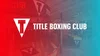 TITLE Boxing Club — Lawng Island