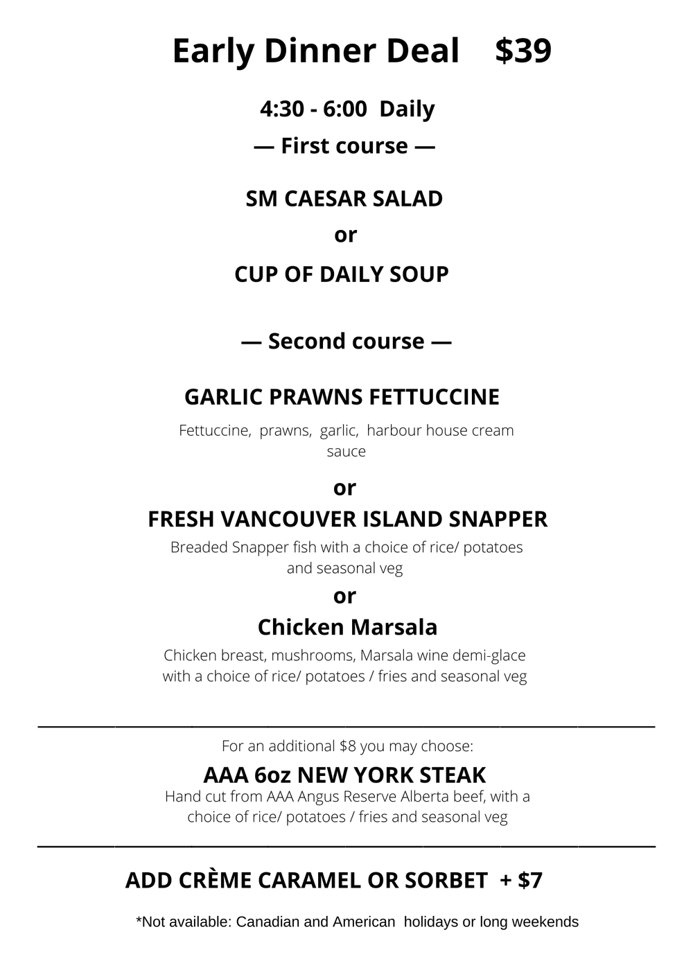 Early dinner — VICTORIA HARBOUR HOUSE