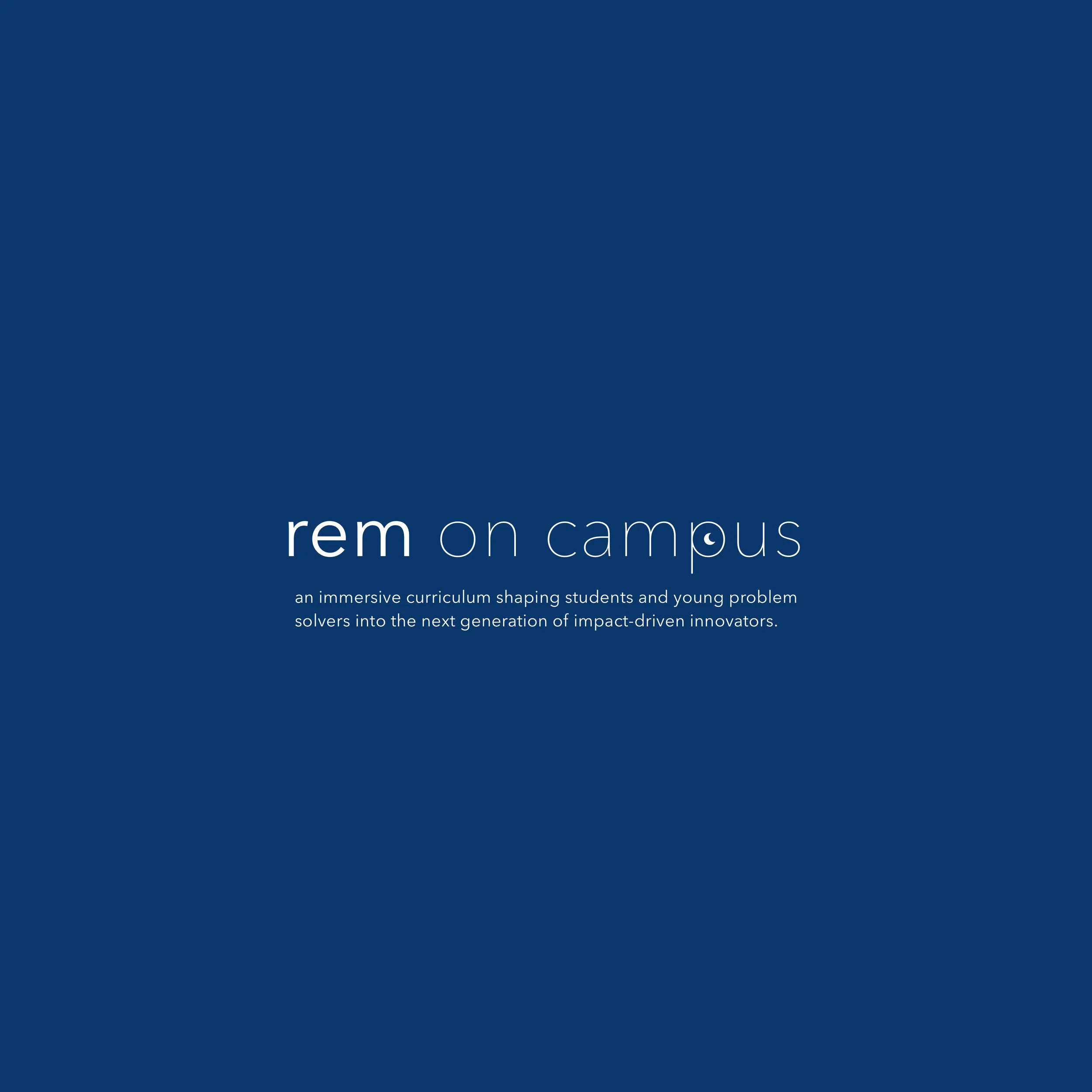 Rem on Campus — Rem and Company