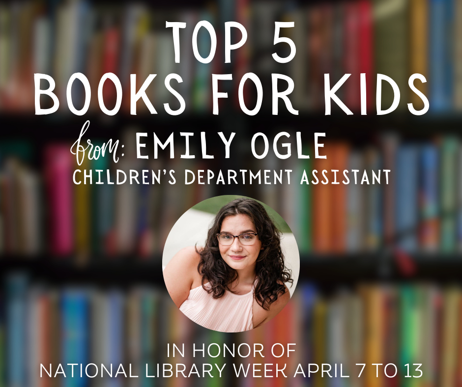 5 Children’s Books to Read to Celebrate National Library Week — The ...