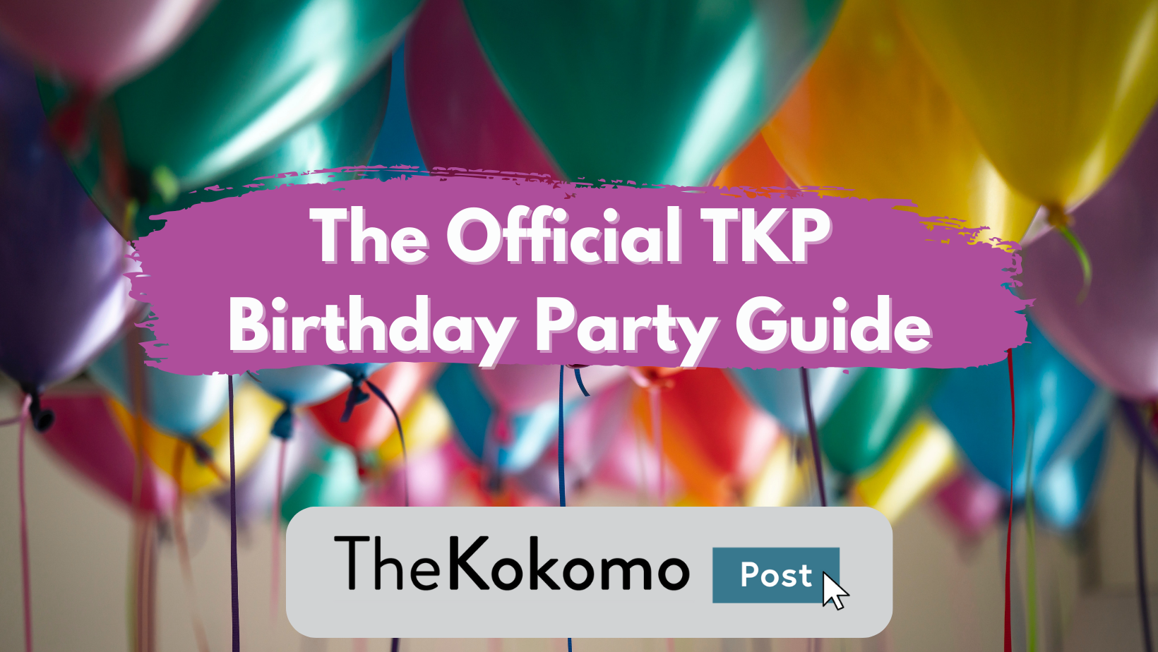 Host the Ultimate Birthday Party in Kokomo — The Kokomo Post