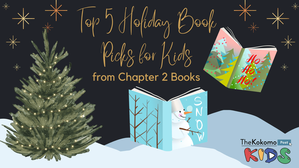 Top 5 Holiday Book Picks for Kids from Chapter 2 Books — The Kokomo Post