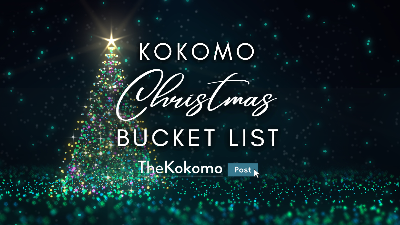 Kokomo Christmas Bucket List — The Kokomo Post