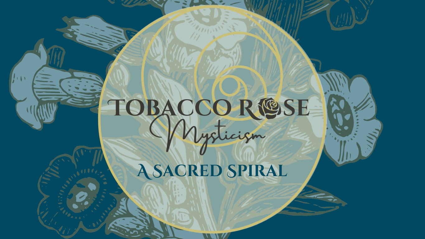 Tobacco Rose Mysticism — Embodied Rose