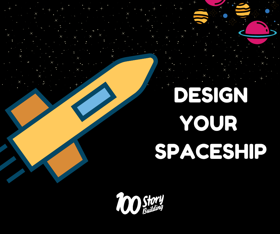 Critical Thinking: Design Your Spaceship | 100 Story Building