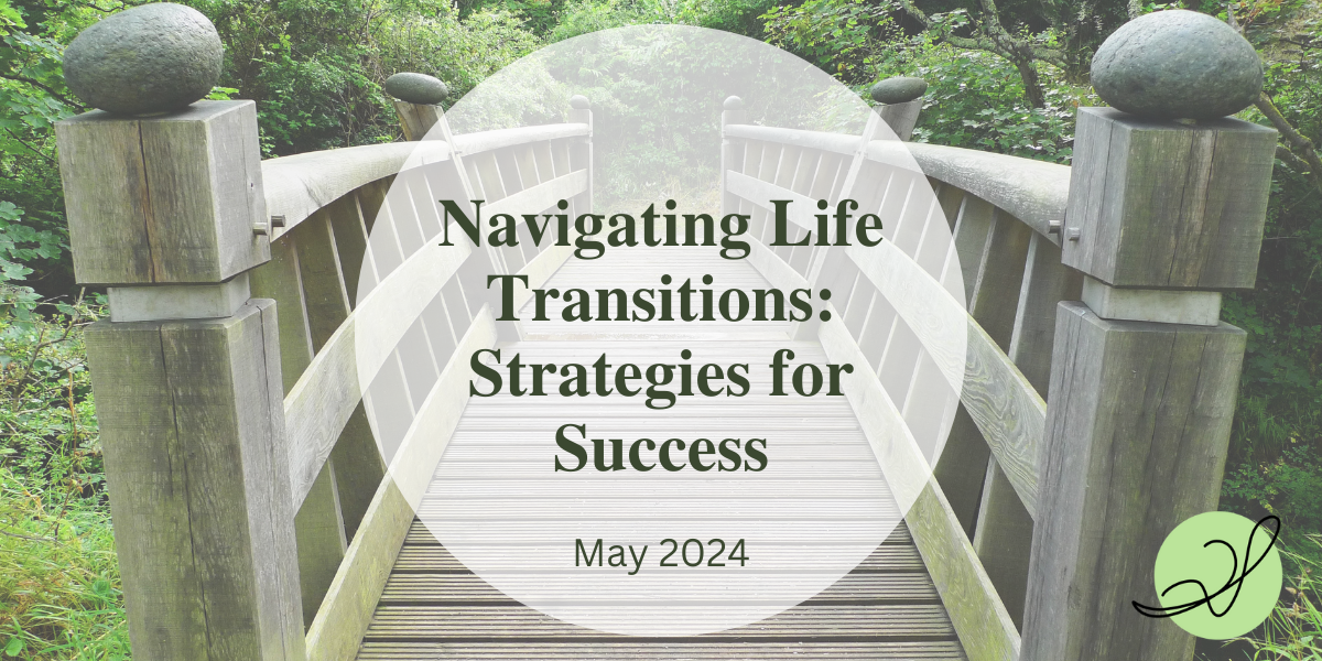 🧭Navigating Life Transitions: Strategies for Success🧭 — Heather Lynne ...