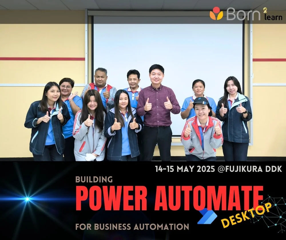 อบรม Power Automate Desktop (14-15 พ.ค. 2568)@FUJIKURA DDK — Born2Learn