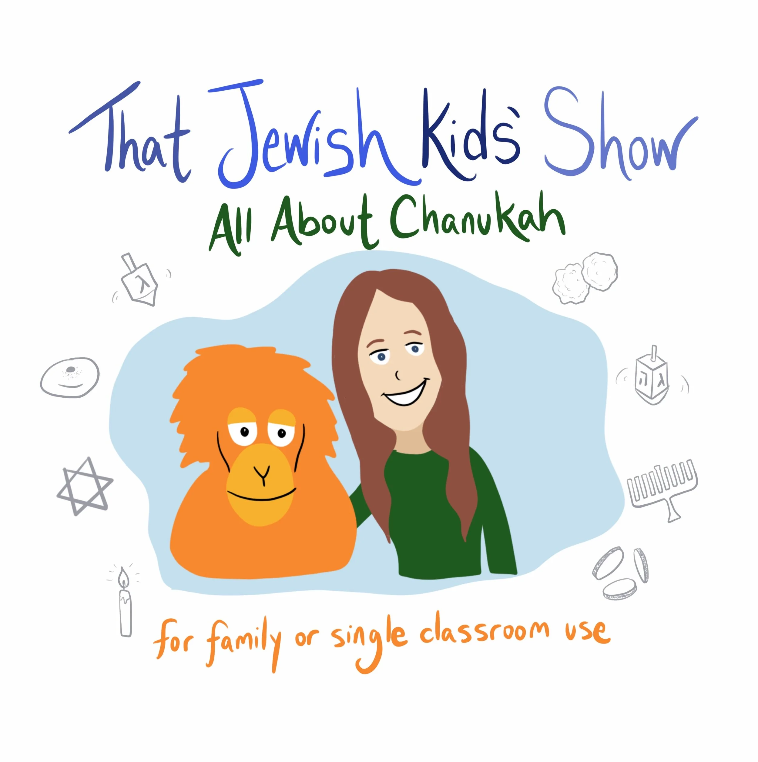 That Jewish Kids' Show: All About Chanukah — for family or single ...