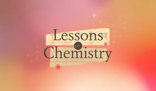 Lessons in Chemistry — Brian Michael Gossett