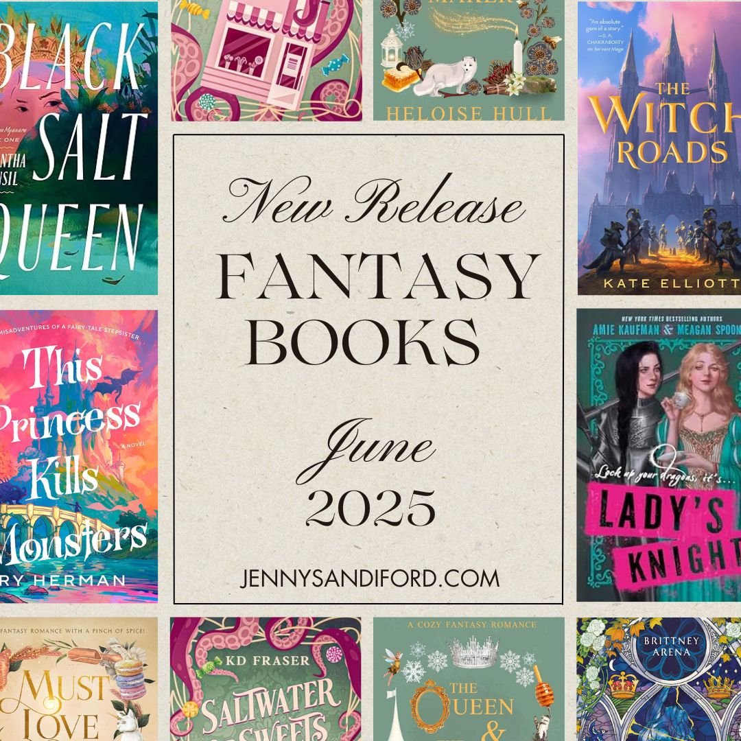 Incredible New Release Fantasy Books in June 2025! — Jenny Sandiford