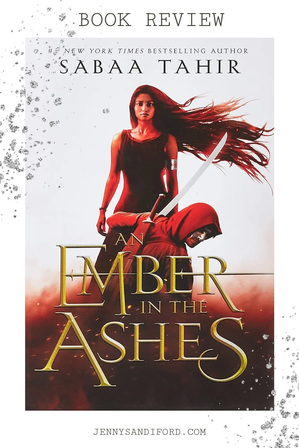 An Ember in the Ashes by Sabaa Tahir | Book Review — Jenny Sandiford