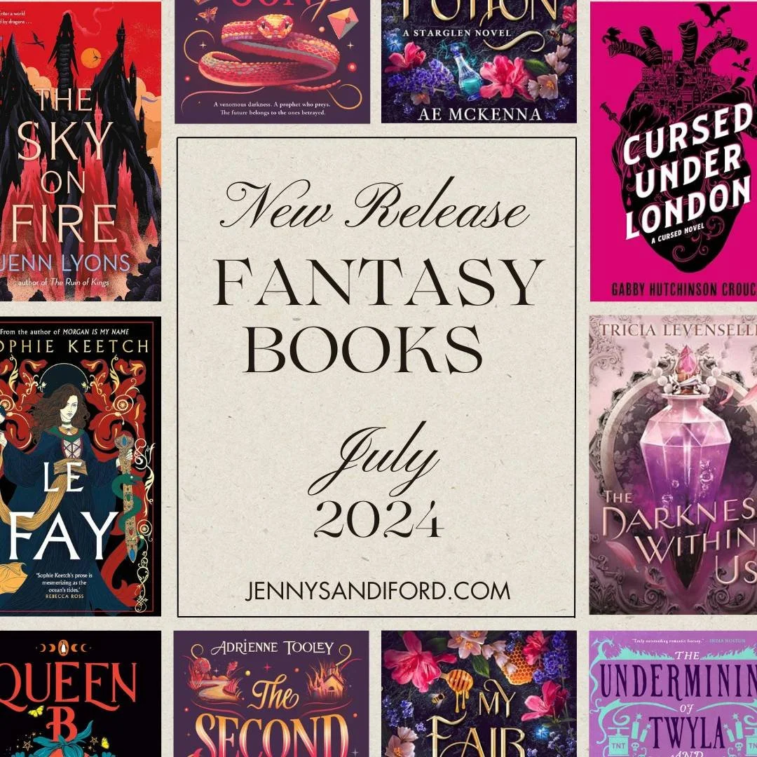 Incredible New Release Fantasy Books in July 2024! — Jenny Sandiford