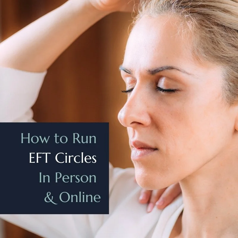 How to Run Successful EFT Tapping Circles and Workshops