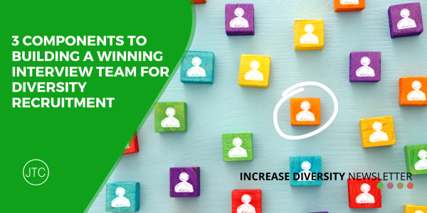 3 Components to Building a Winning Interview Team in Diversity Recruitment — Jennifer Tardy ...