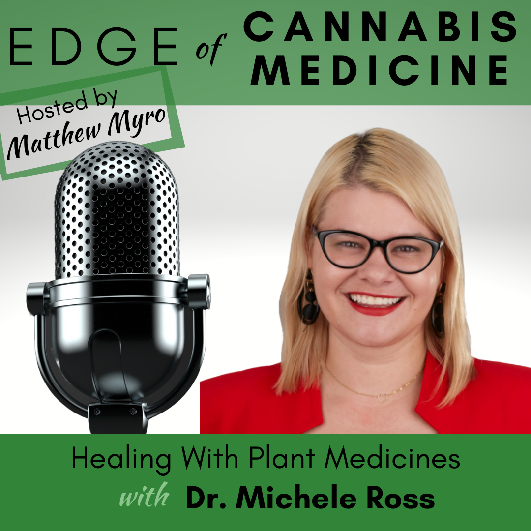 Healing With Plant Medicines — Edge of Cannabis Medicine