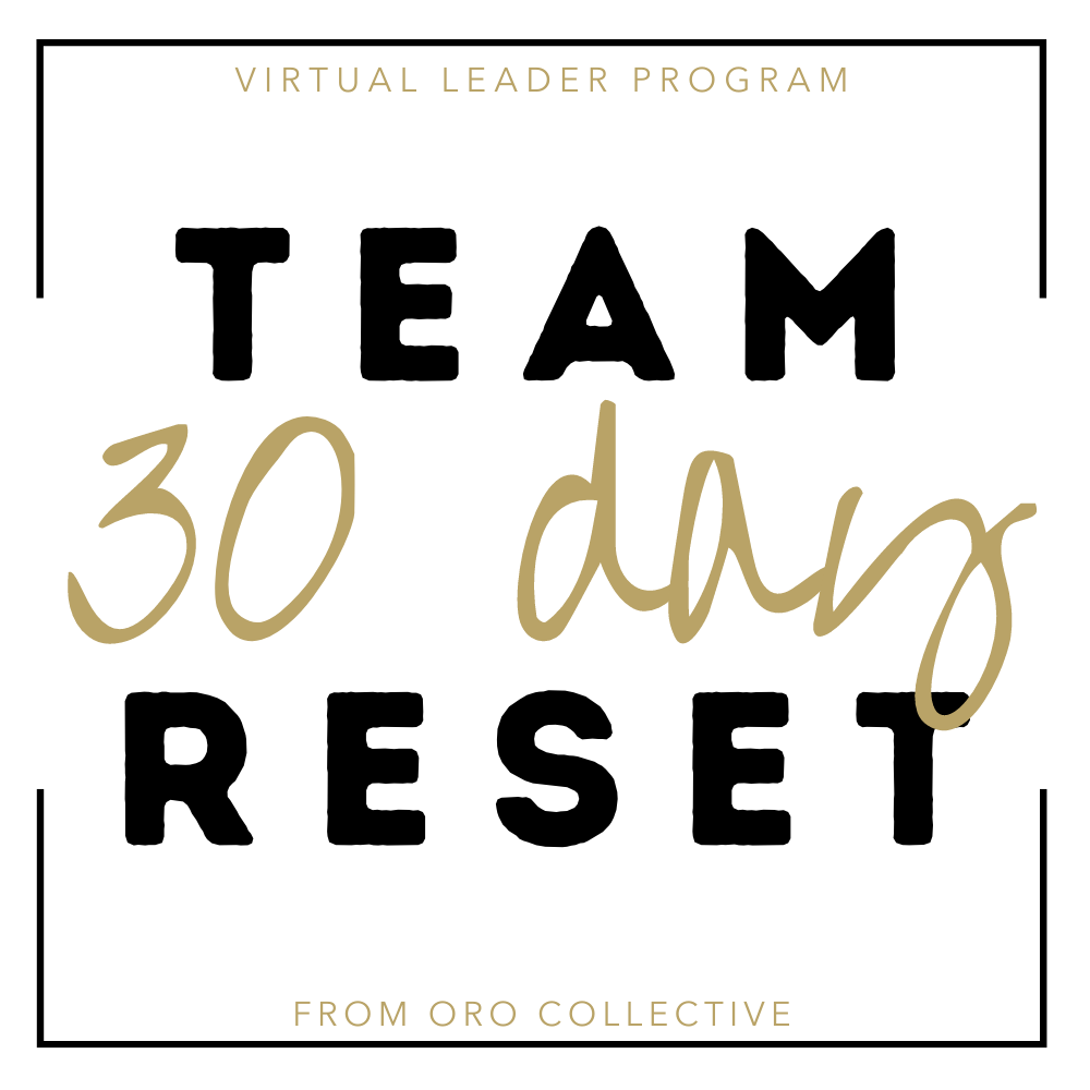 30 Day Team Reset: Oro Collective