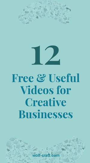 12 Free and Useful Videos for Creative Business Owners — Wolf Craft