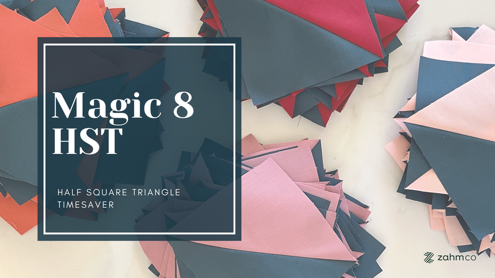 Half Square Triangles Magic 8 Method — Zahm Co.