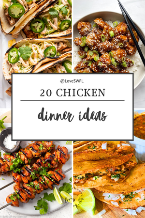 20 Chicken Dinner Ideas — Love SWFL