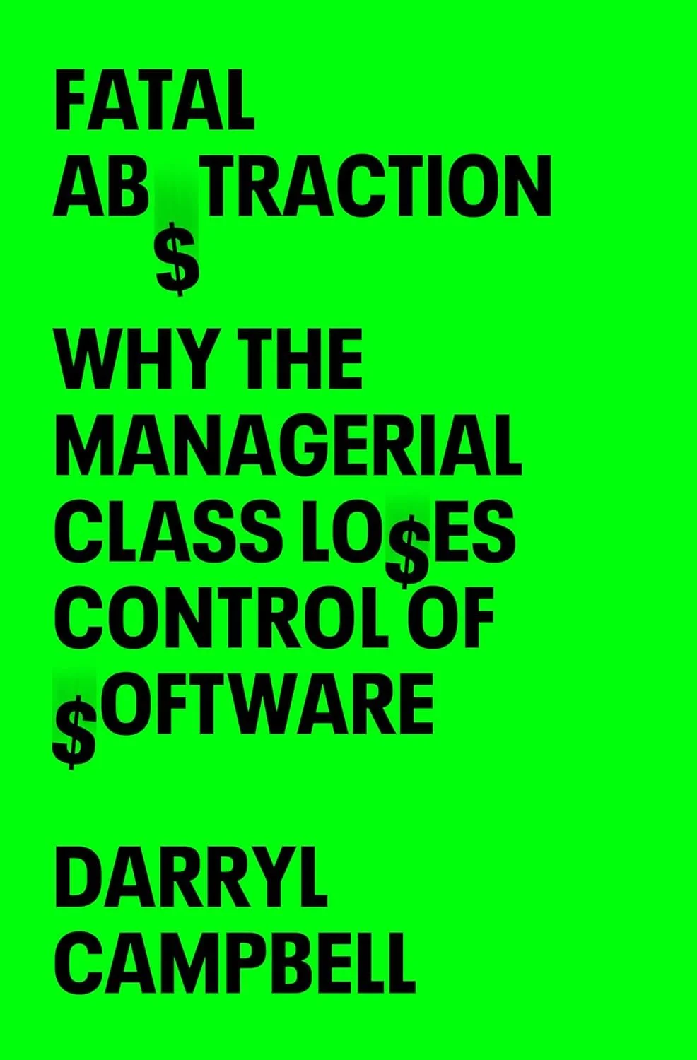 Darryl Campbell - "Fatal Abstraction" Author & Tech Watchdog