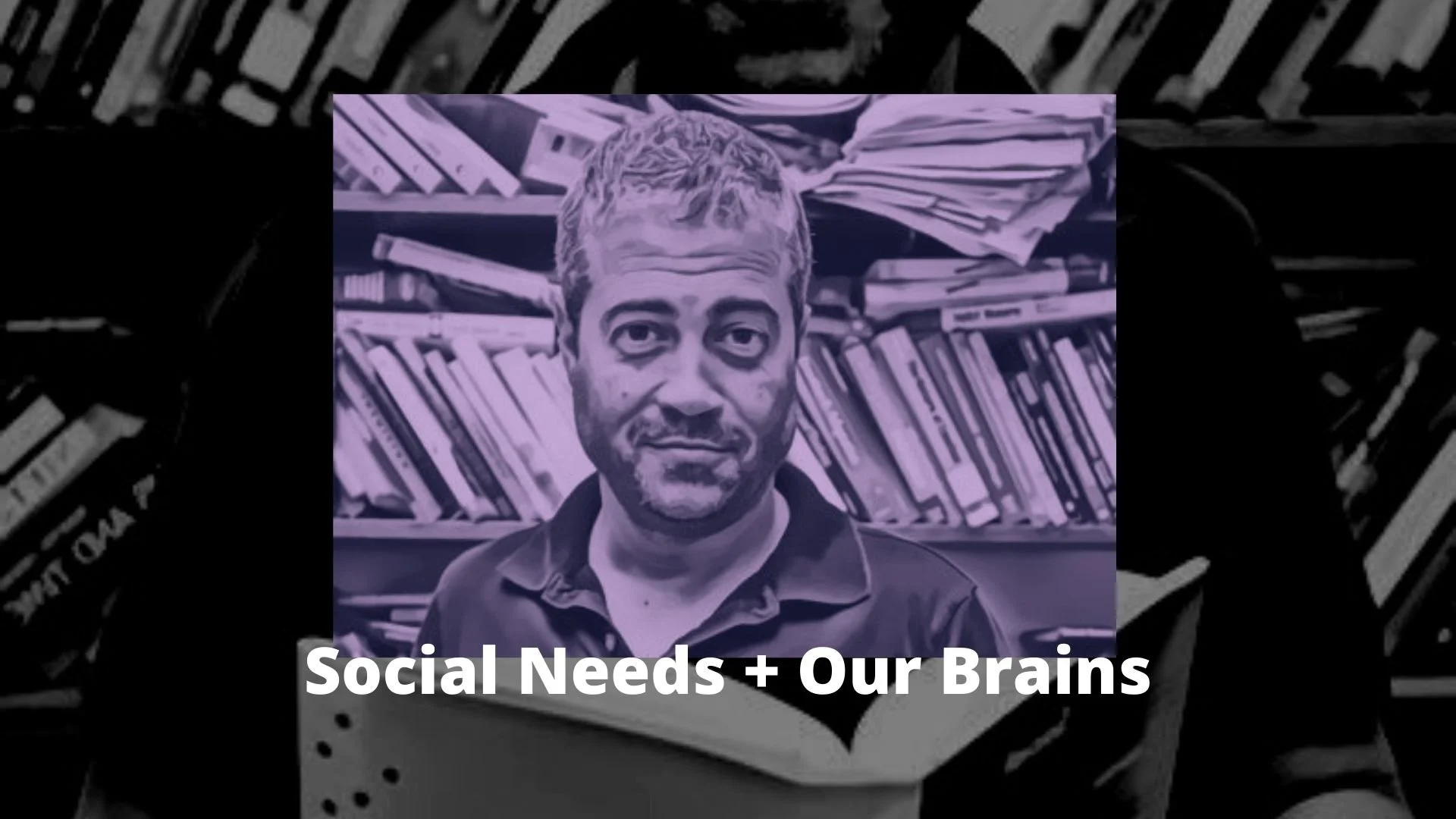 Episode 52: Social Needs + Our Brains, Matthew Lieberman — Here We Are ...