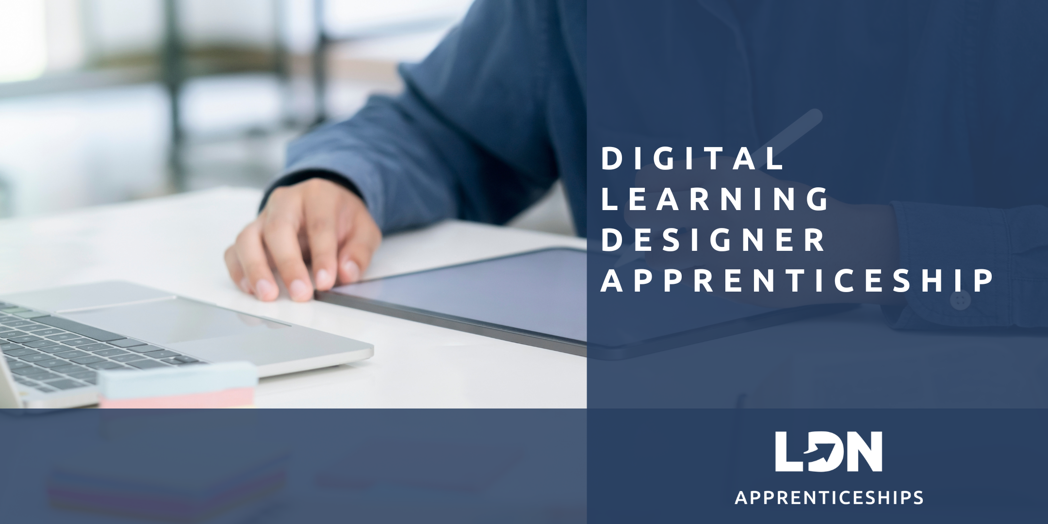 Introducing The LDN Lvl 5 Digital Learning Designer Apprenticeship ...
