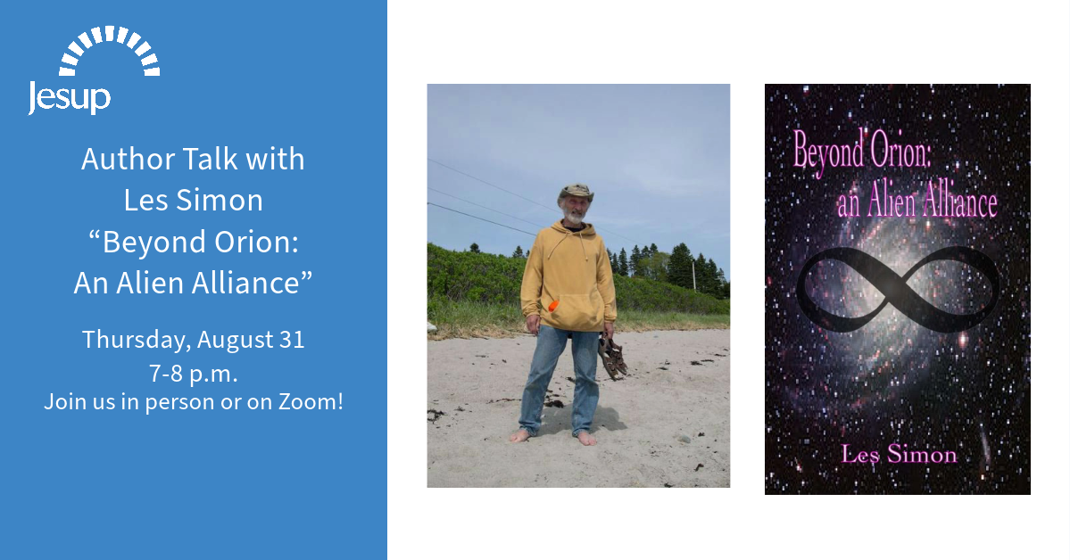 Author talk with Les Simon, "Beyond Orion: An Alien Alliance" — Jesup ...