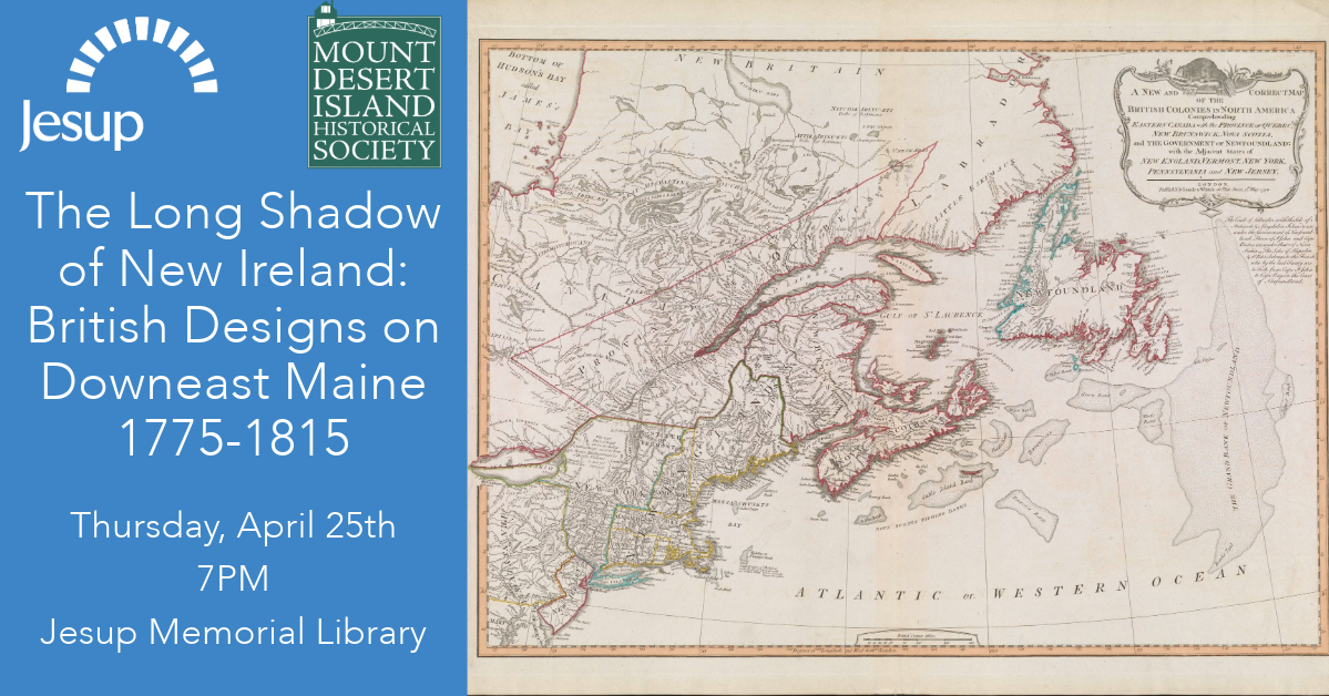 The Long Shadow of New Ireland: British Designs on Downeast Maine 1775 ...