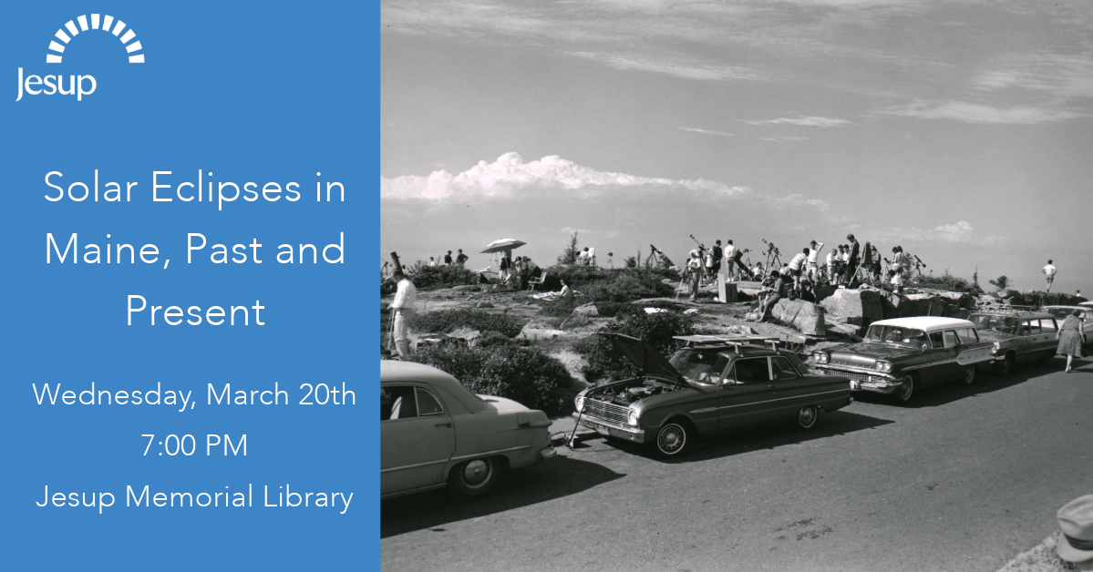 Solar Eclipses in Maine, Past and Present — Jesup Memorial Library