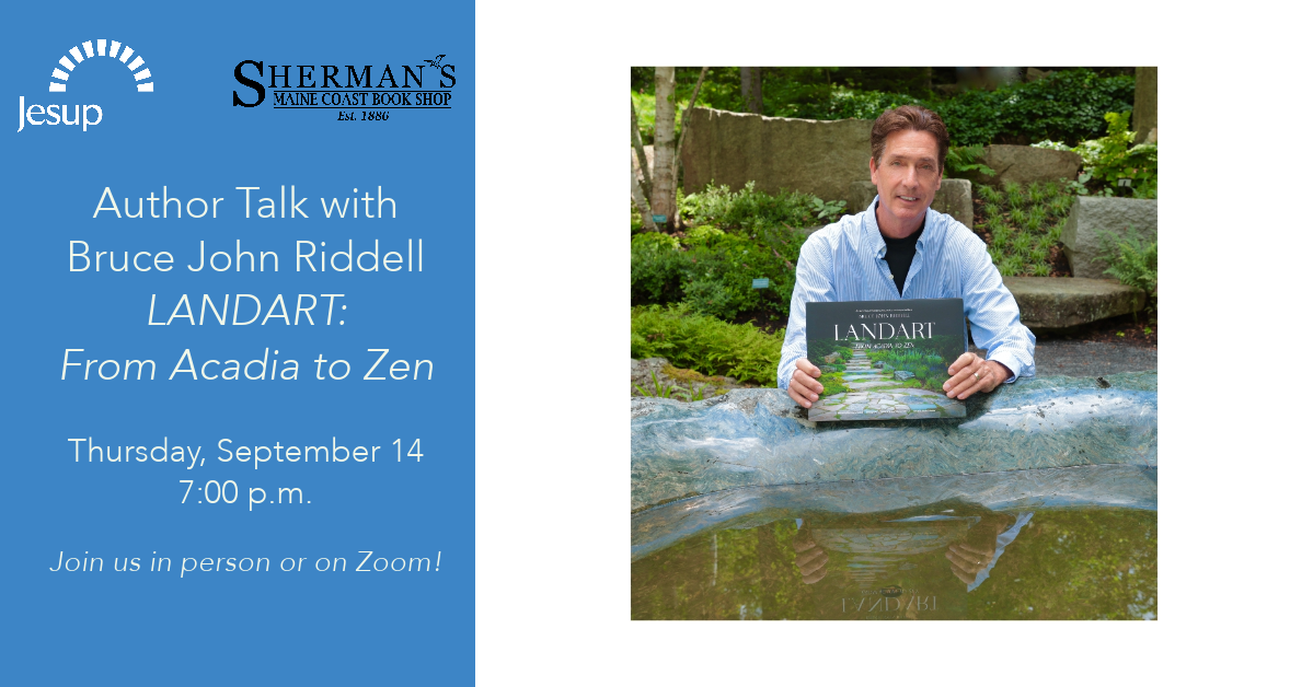 Author Talk with Bruce John Riddell, "LANDART: From Acadia to Zen ...