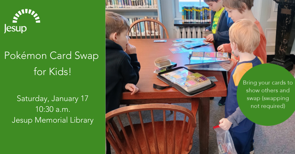 Pokémon Card Swap for Kids! — Jesup Memorial Library