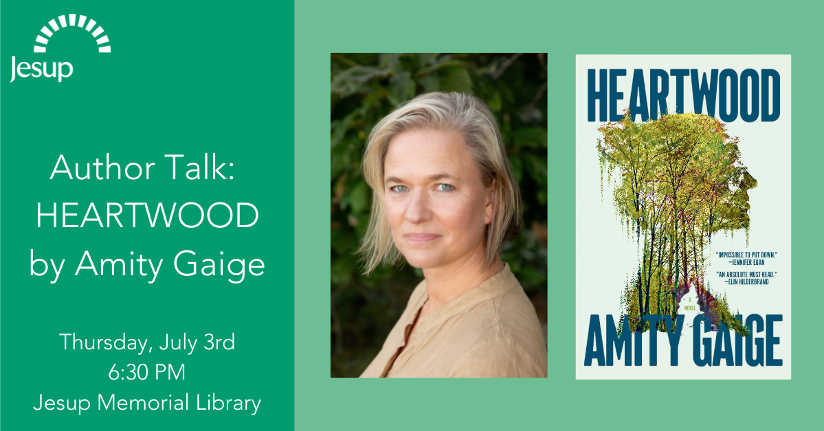 Author Talk with Amity Gaige: “Heartwood” — Jesup Memorial Library