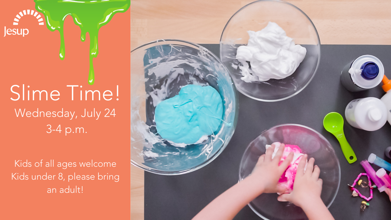 Slime Time! — Jesup Memorial Library