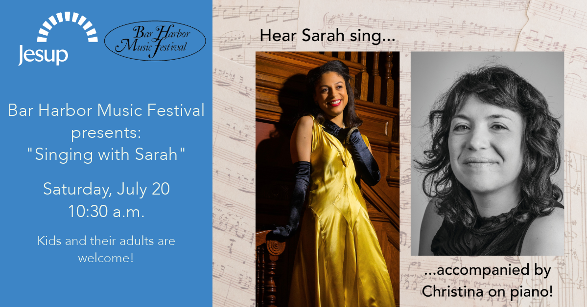 "Singing with Sarah" with the Bar Harbor Music Festival — Jesup ...