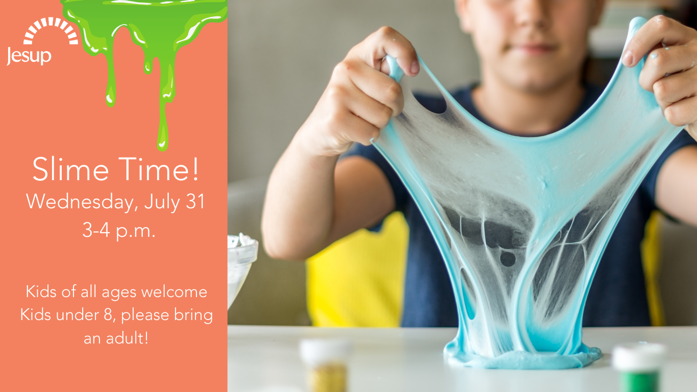 Slime Time! — Jesup Memorial Library