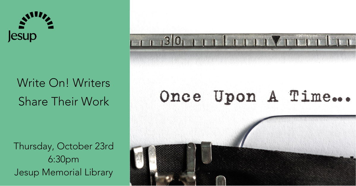 Write On! Writers Share Their Work — Jesup Memorial Library