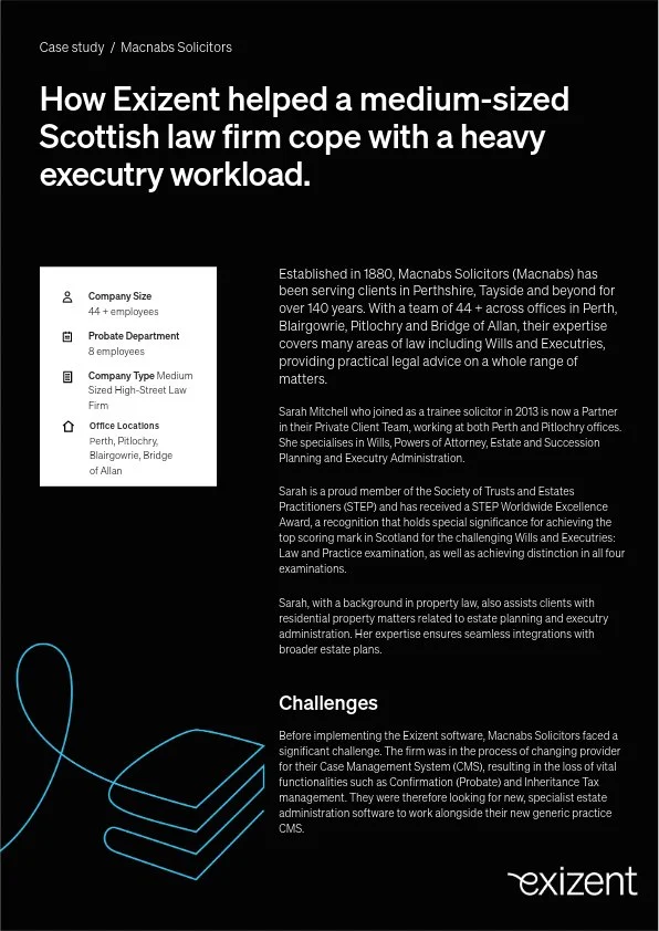 How Exizent helped a medium-sized Scottish law firm cope with a heavy executry workload. - Exizent