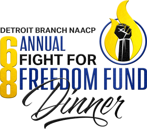 68th Annual Fight For Freedom Fund Dinner — NAACP Detroit Branch