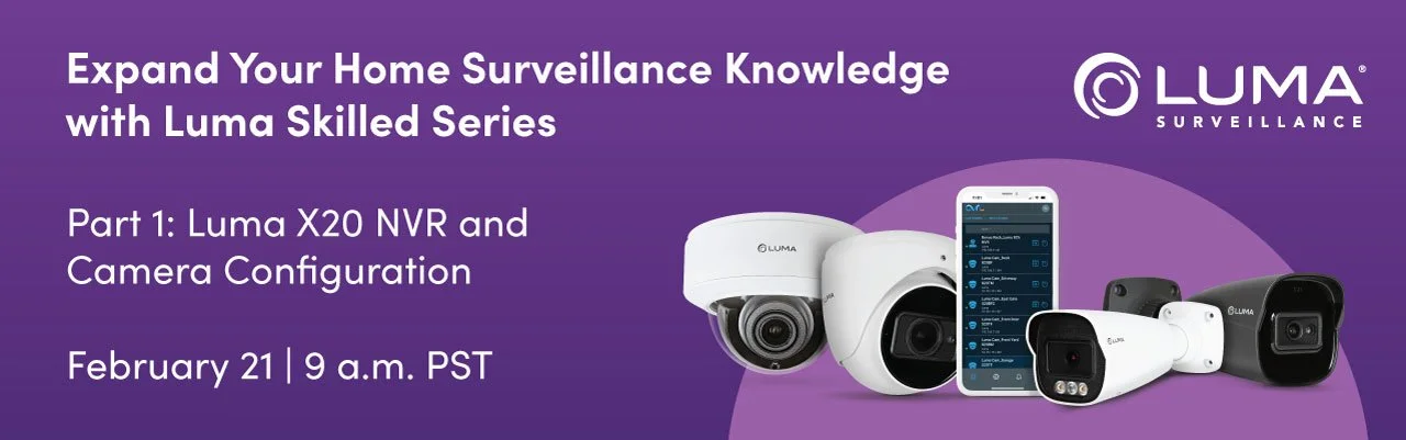 Luma Skilled Series Part 1: Luma X20 NVR and Camera Configuration - 9 a ...